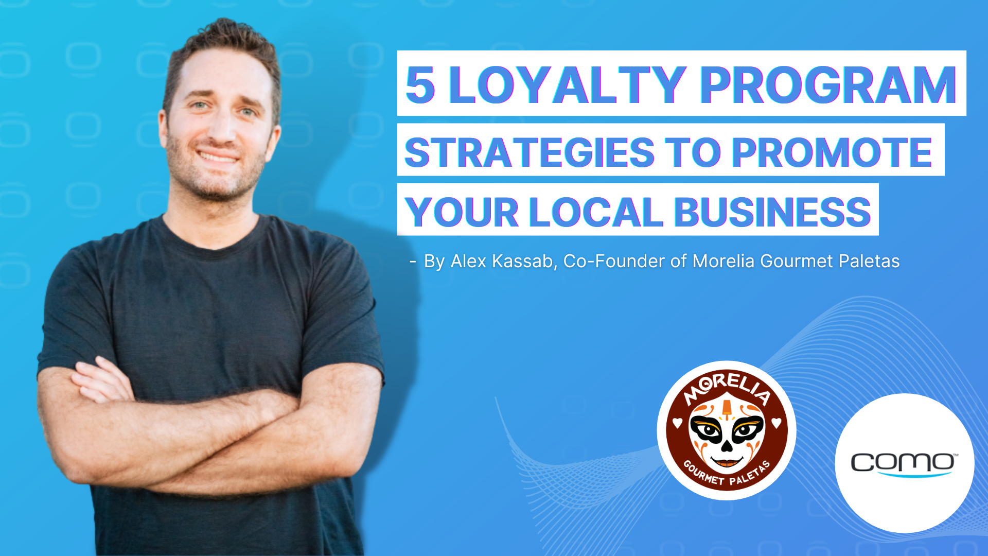 5 Loyalty Program Strategies to Promote Your Local Business - Comosense